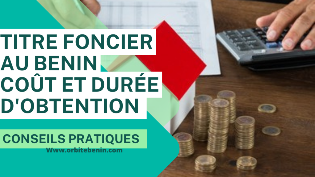 1Titre Foncier Au Bénin : Coût Et Durée D'obtention